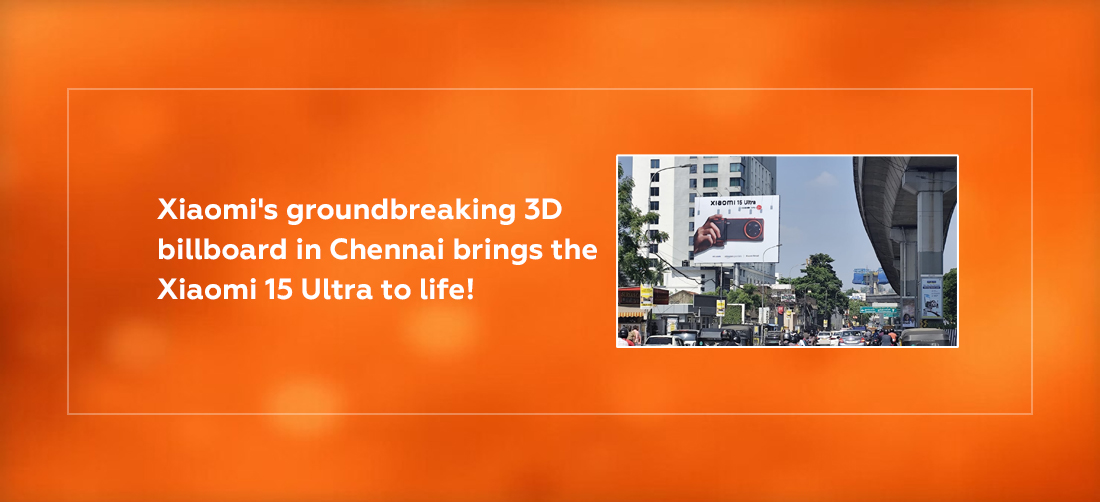 Xiaomi's groundbreaking 3D billboard in Chennai brings the Xiaomi 15 ...