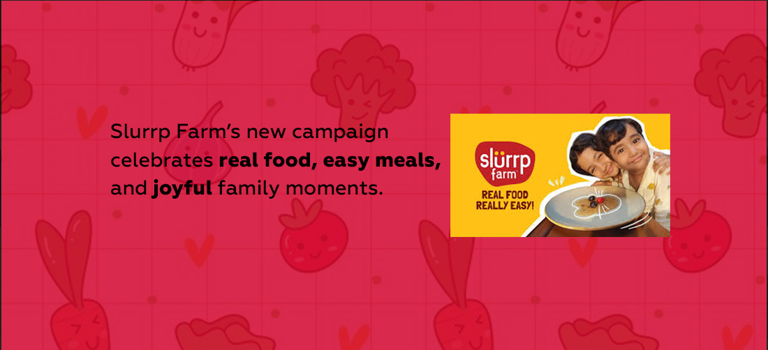 Slurrp Farm’s New Campaign Celebrates Real Food & Joy